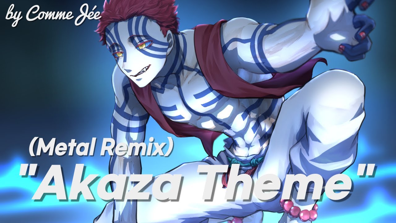 "Akaza Theme (아카자 술식전개 브금)" Metal Remix by 꼼째 / Demon Slayer : Mugen ...