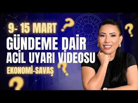 9-15 MART: EKONOMİDE VE DÜNYADA DANIŞMANIN KUYRUĞU KOPUYOR! 🌍
