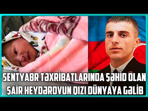 Sentyabr təxribatlarında şəhid olan Şairin qızı dünyaya gəlib