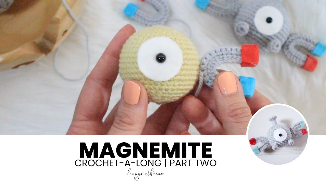 Magnemite Amigurumi Pattern Part Two | Magnets | Pokémon Crochet-along ...