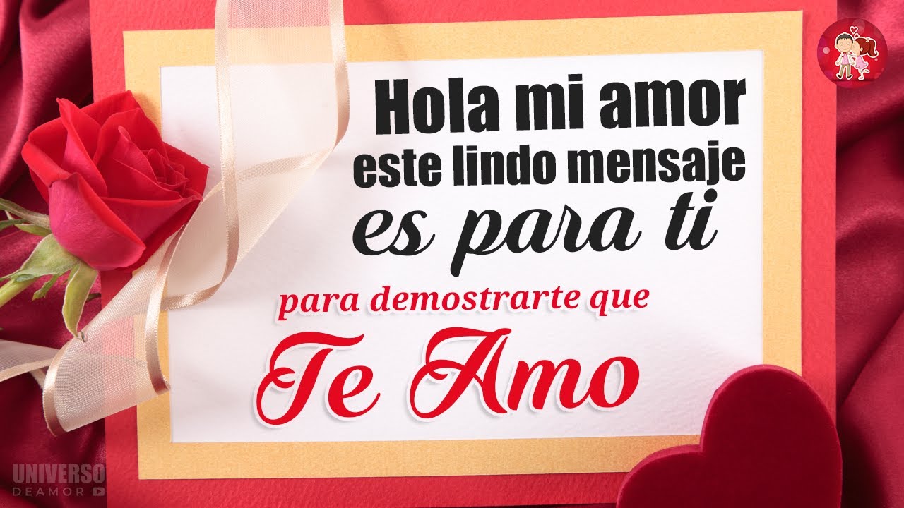 💝 Hola MI AMOR, este lindo mensaje es para ti 🎀 para demostrarte que TE ...