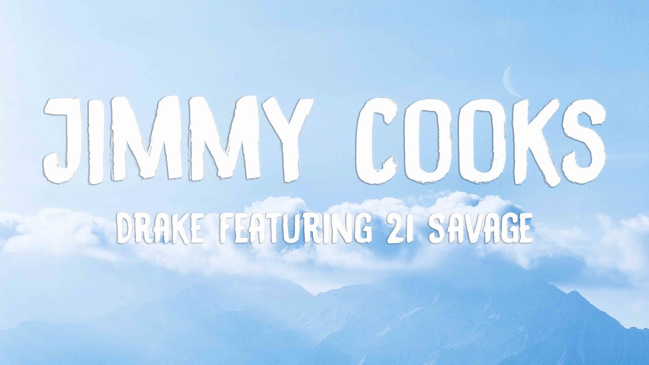 Jimmy Cooks - Drake Featuring 21 Savage (Lyrics) 🍂 - YouTube