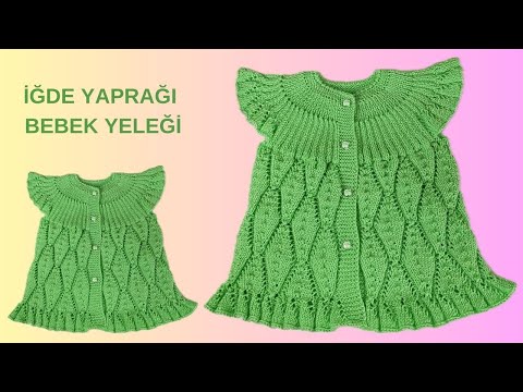 İĞDE YAPRAĞI BEBEK YELEĞİ  (1VE2 YAŞ ARALIĞI)