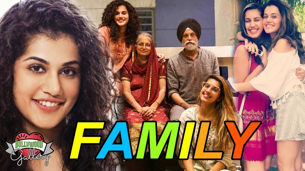 Taapsee Pannu Family With Parents, Sister, Boyfriend, Career and ...
