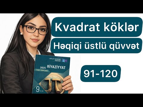Kvadrat köklər Həqiqi üstlü qüvvət. Dim test toplusu 9-cu sinif. 2025-2026 buraxılış [051 312 27 18]