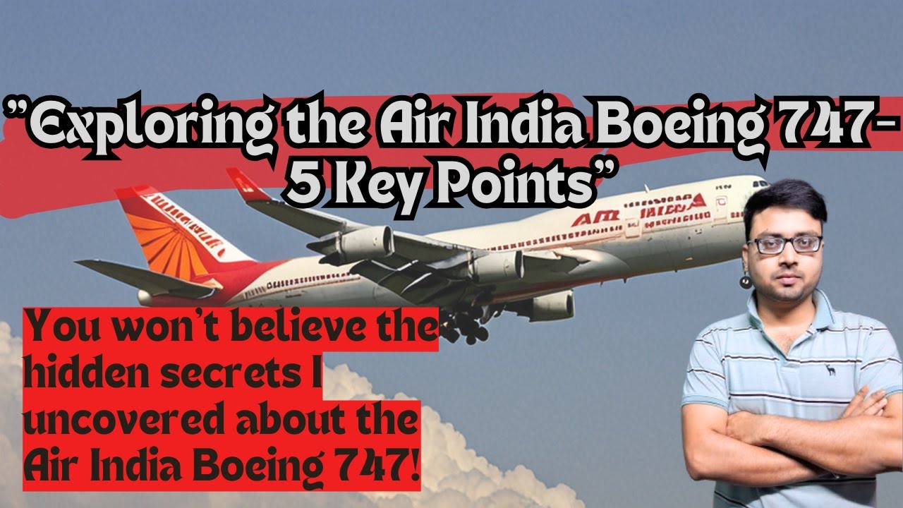 5 Secrets of the Air India Boeing 747 || Exploring the Air India Boeing ...