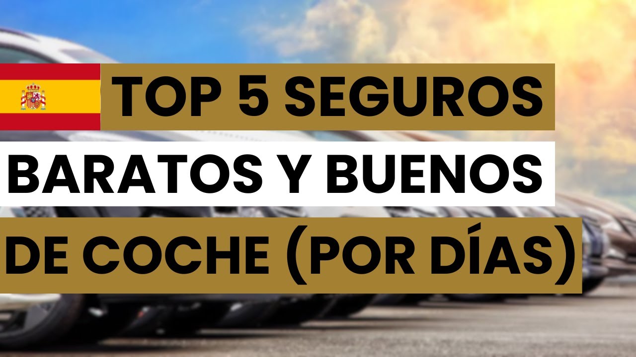 🥇 Los 5 mejores seguros de coche baratos por días en España (2026 ...