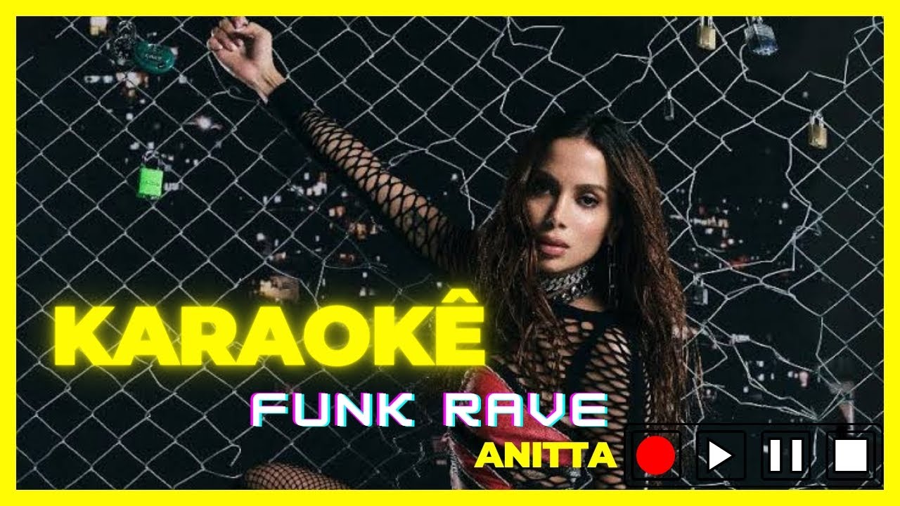 FUNK RAVE - ANITTA / KARAOKÊ - YouTube
