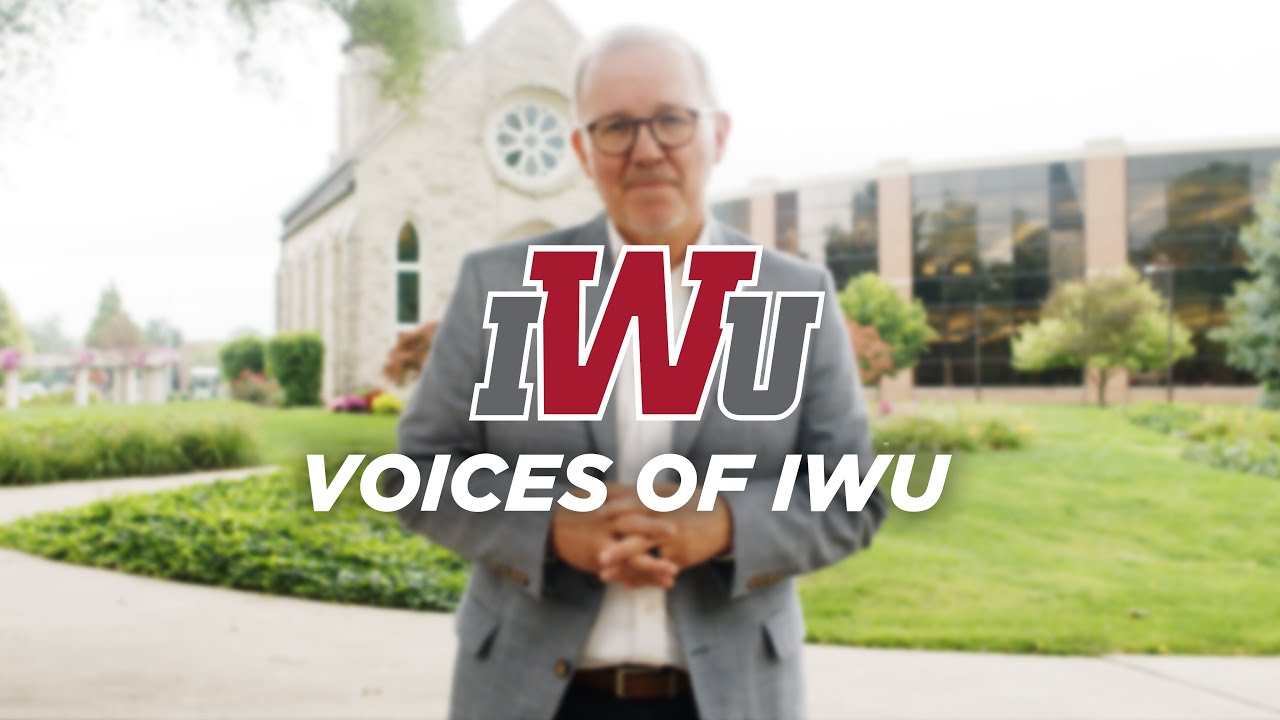Voices of IWU - Vision | IWU President, Staff, Faulty, & Students ...