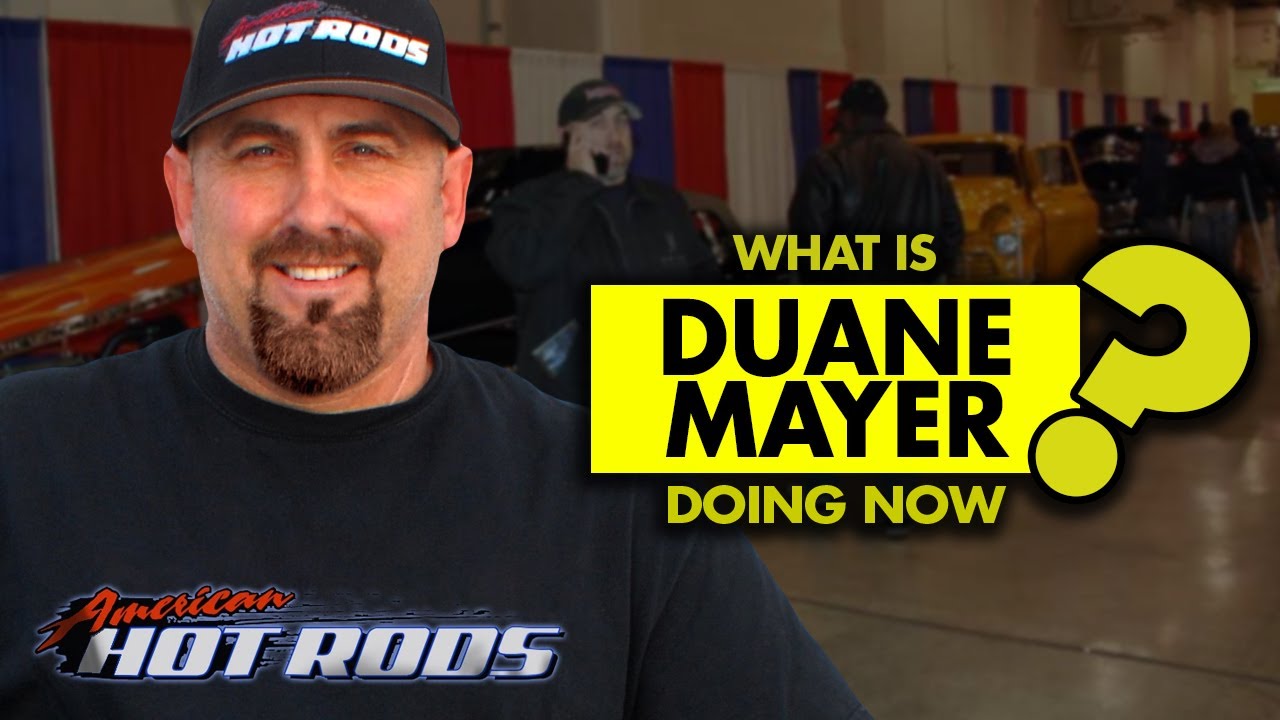 What is Duane Mayer of “American Hot Rod” doing now? - YouTube