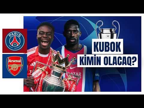 🏆ÇEMPİONLAR LİQASI FİNALI | PSG-Arsenal analizi