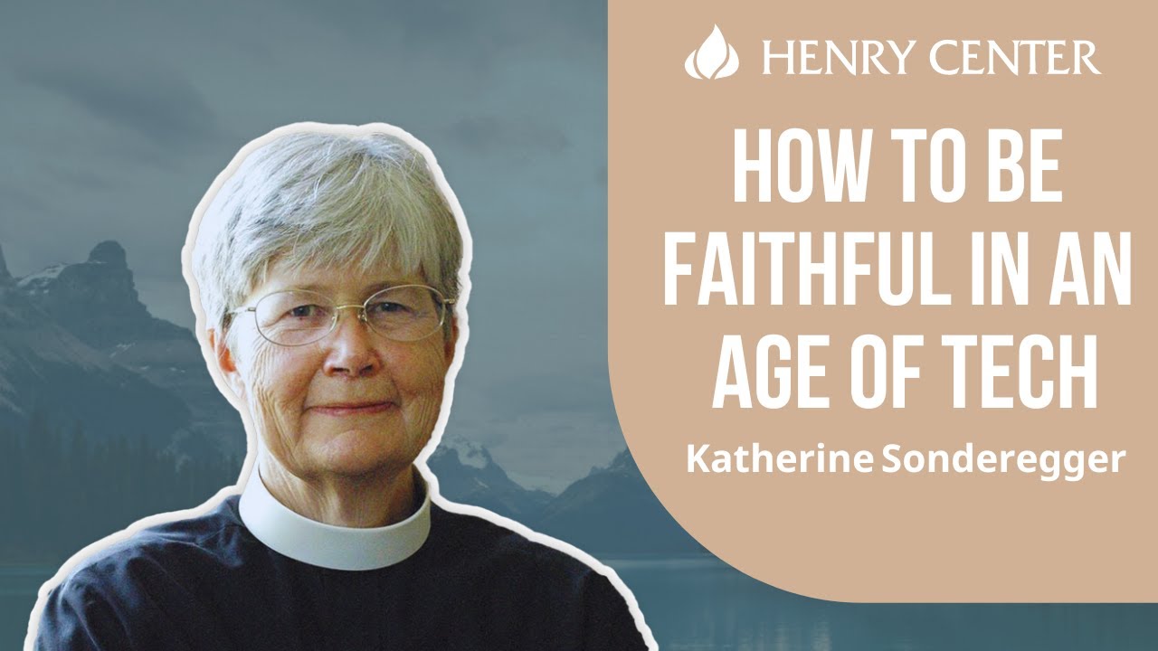 How to Be Faithful in an Age of Tech | Katherine Sonderegger - YouTube