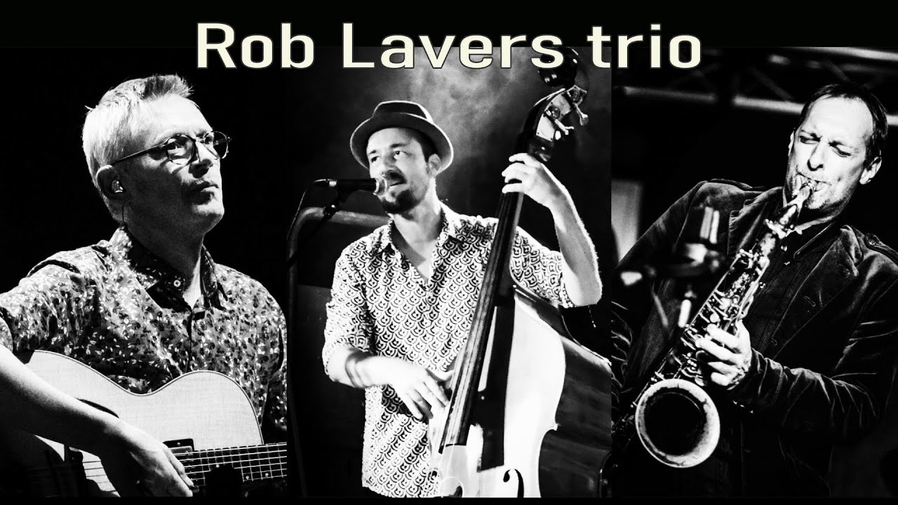 SK-Live - Rob Lavers trio (inspiré de Lester ''Pres'' Young) - YouTube