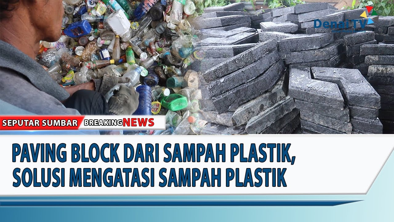 PAVING BLOCK DARI SAMPAH PLASTIK, SOLUSI MENGATASI SAMPAH PLASTIK - YouTube