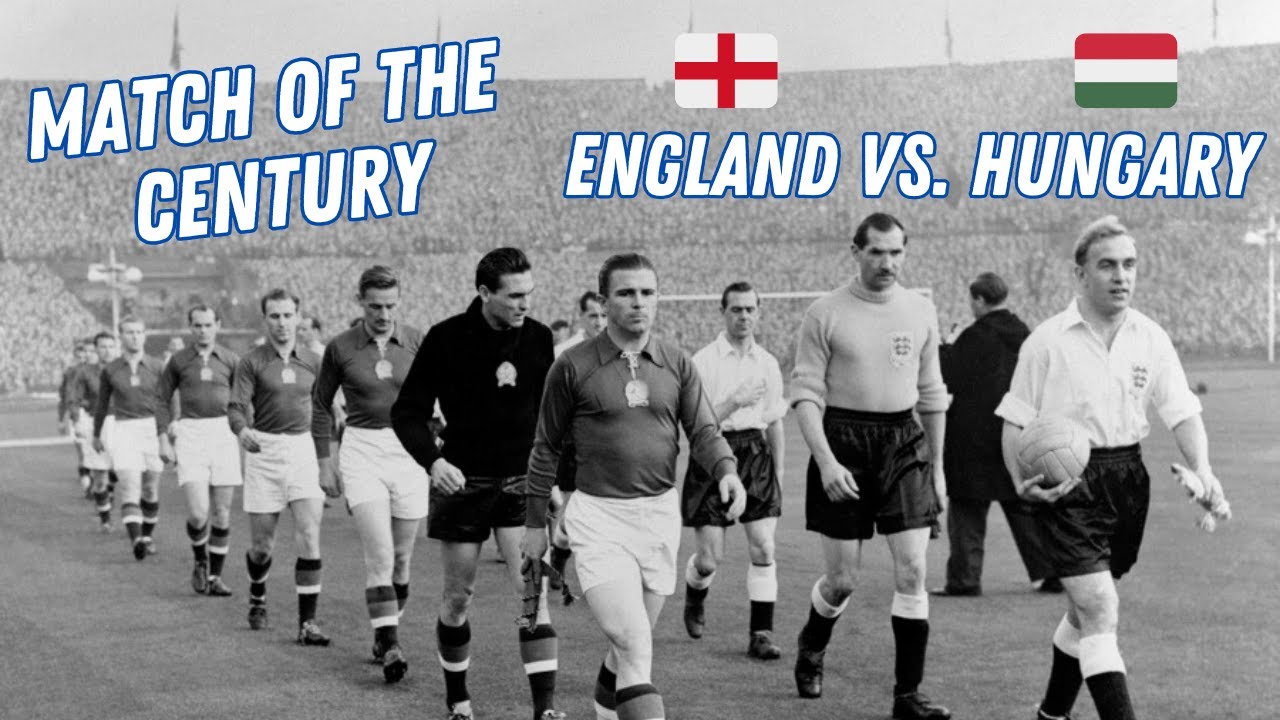 The Match of the Century - England vs. 'The Magical Magyars' - YouTube