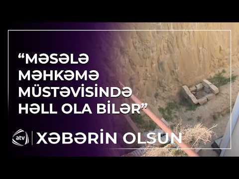 Qonşu qonşu olsa, torpaq sürüşər? / Xəbərin Olsun