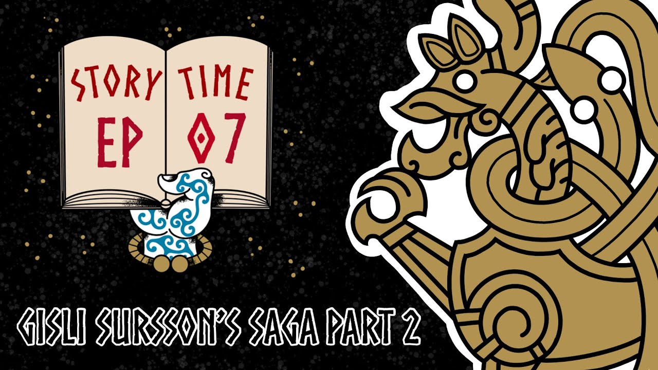 Storytime Ep 07 - Gisli Sursson’s Saga Part 2 With Jonas Lorentzen ...