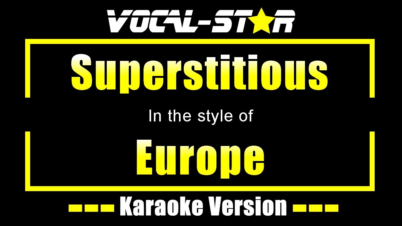 Europe - Superstitious | With Lyrics HD Vocal-Star Karaoke 4K - YouTube