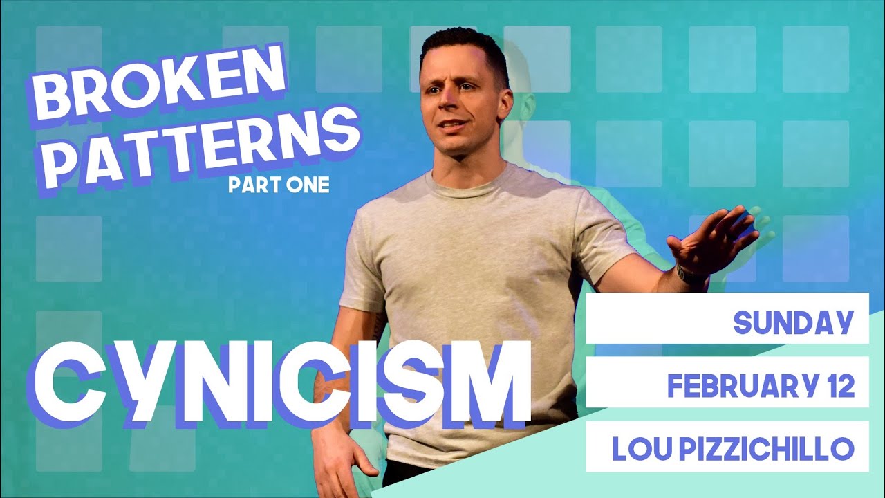 "Cynicism" | Broken Patterns: Part One - YouTube