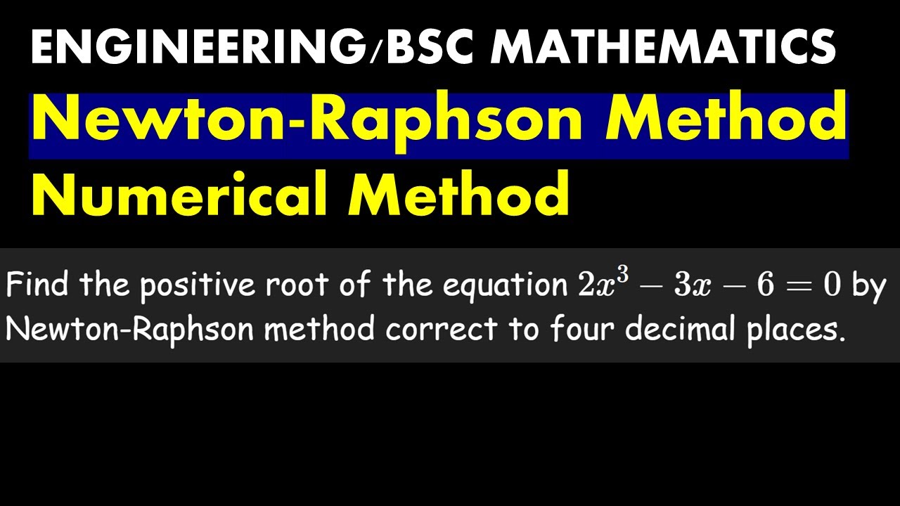Find the positive root of the equation by Newton-Raphson method | Numerical Methods - YouTube