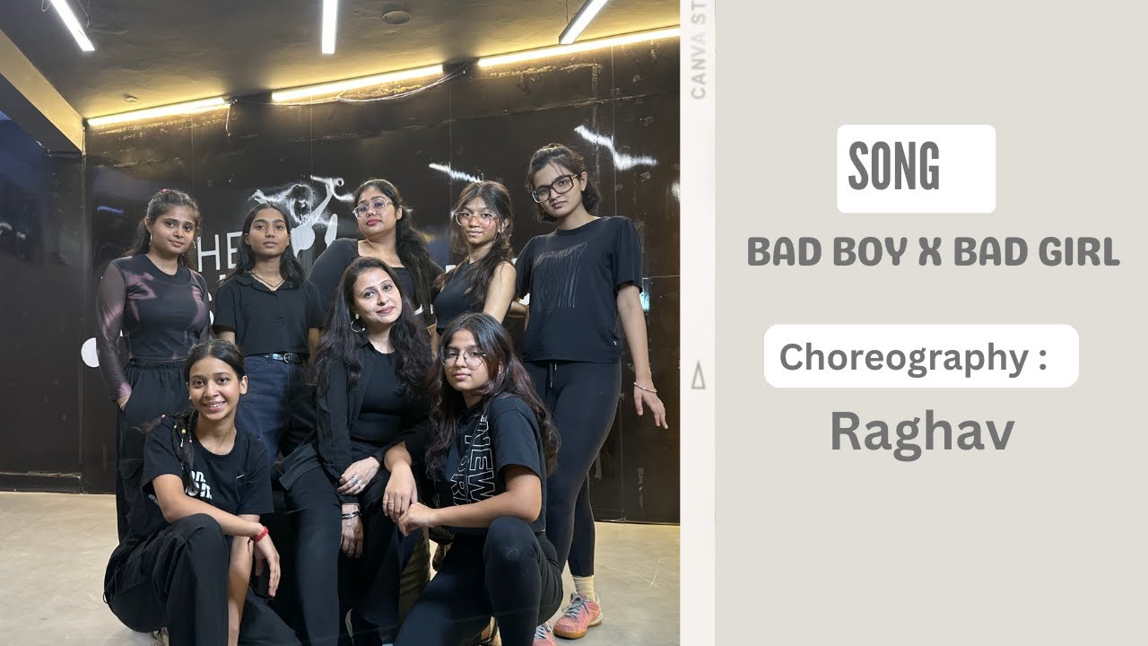 Bad Boy x Bad Girl Dance Choreography :- By Raghav | Girls Group ...