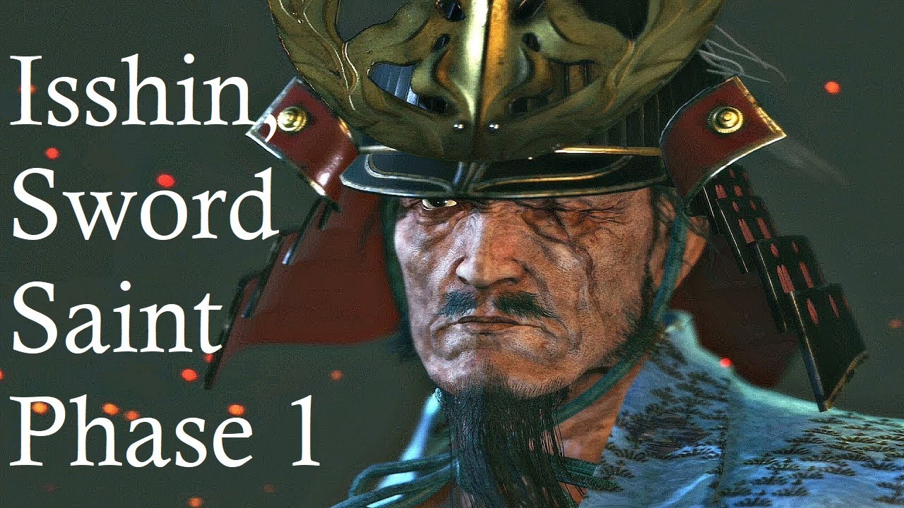Sekiro: Shadows Die Twice | Isshin, the Sword Saint: First Phase ...