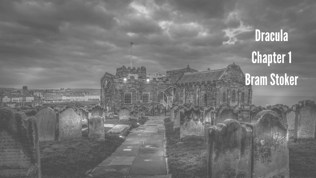 Dracula | Chapter 1 | Bram Stoker - YouTube