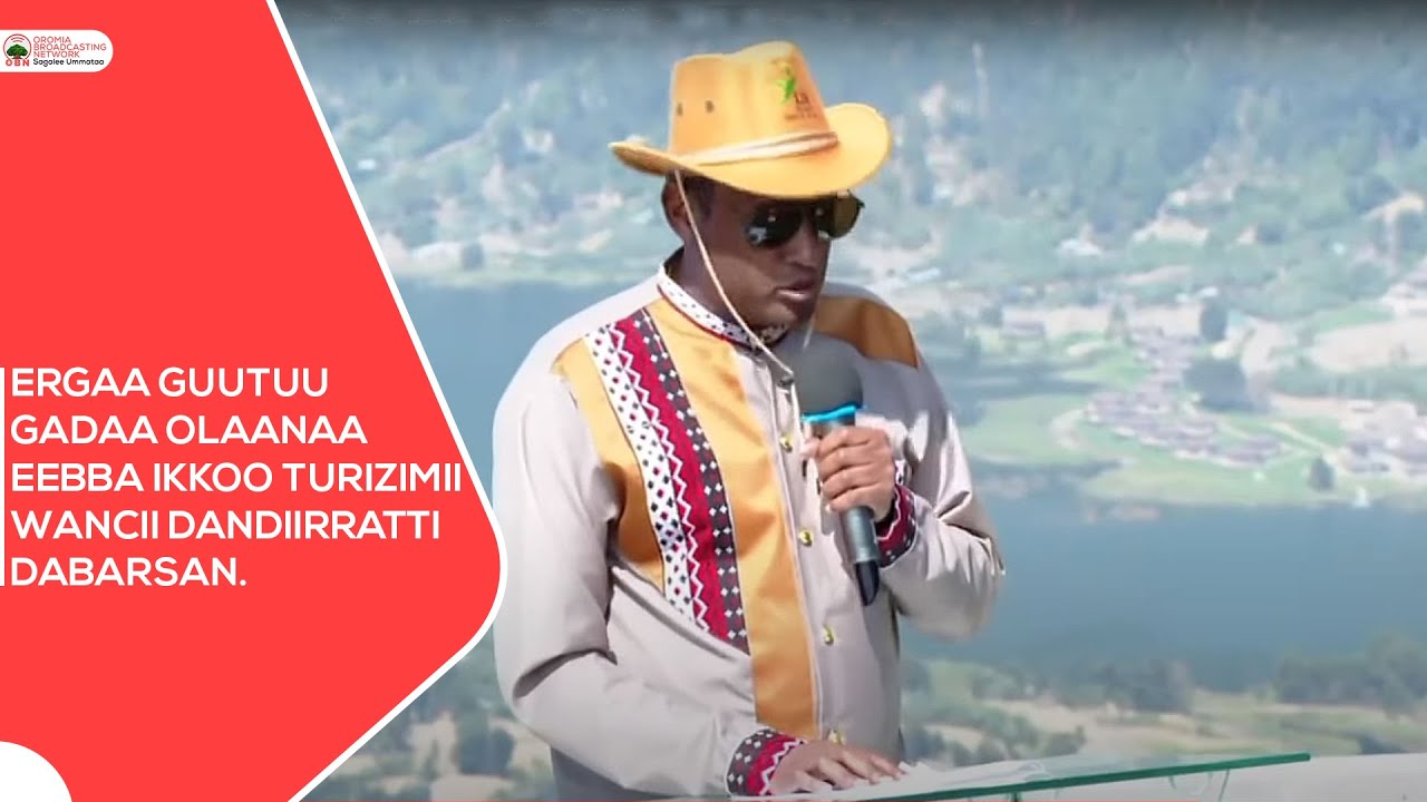 Ergaa guutuu Gadaa Olaanaa eebba Ikkoo Turizimii Wancii dandiirratti ...
