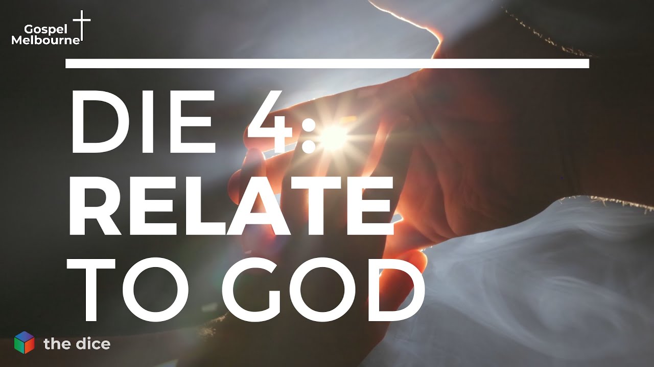 The Dice - Die 4 : Relate to God - YouTube
