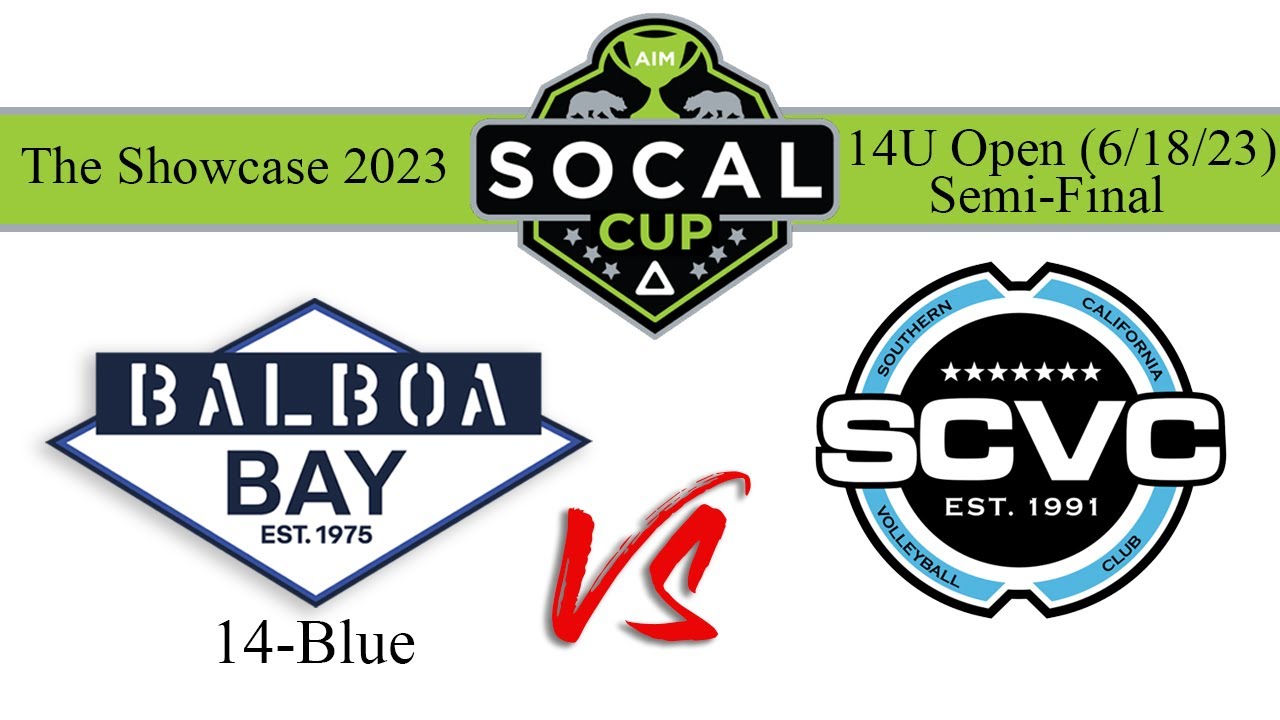 Balboa Bay 14 Blue vs SCVC 14 (SoCal Cup Showcase 2023 14Open Semi ...