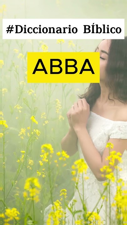 ABBA (PADRE): Diccionario Bíblico #biblia #preguntasyrespuestas #cristo - YouTube