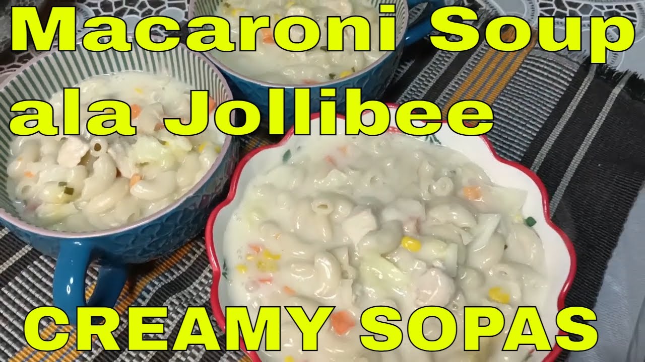 Creamy Macaroni Soup Ala Jollibee?Must Try It,So Creamy!/Pinalevel-up ...