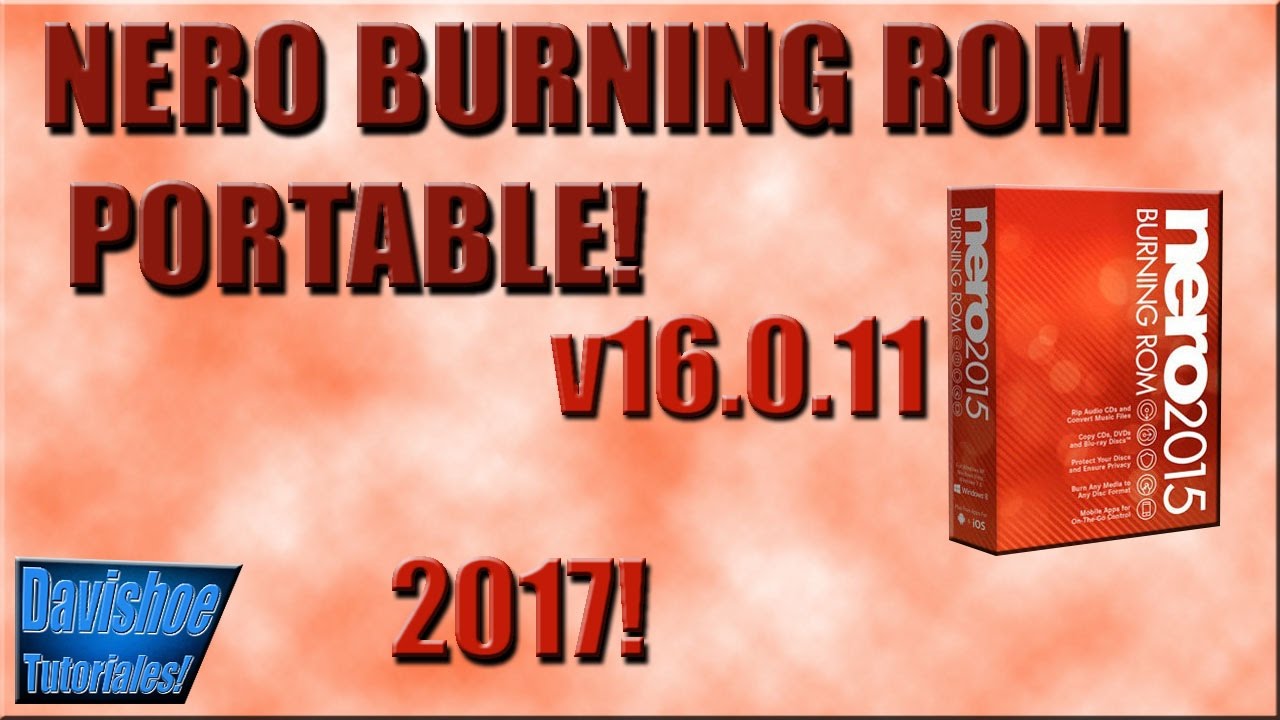 Nero Burning 16.0.11 | Portable | 2017 - YouTube