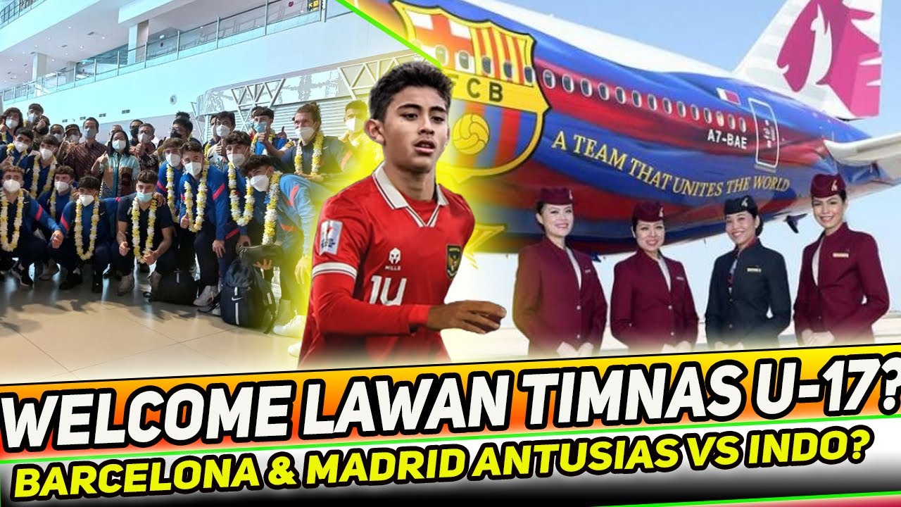 Kabar timnas terbaru! indonesia U-17 vs barcelona juvenil A~ rumor ...