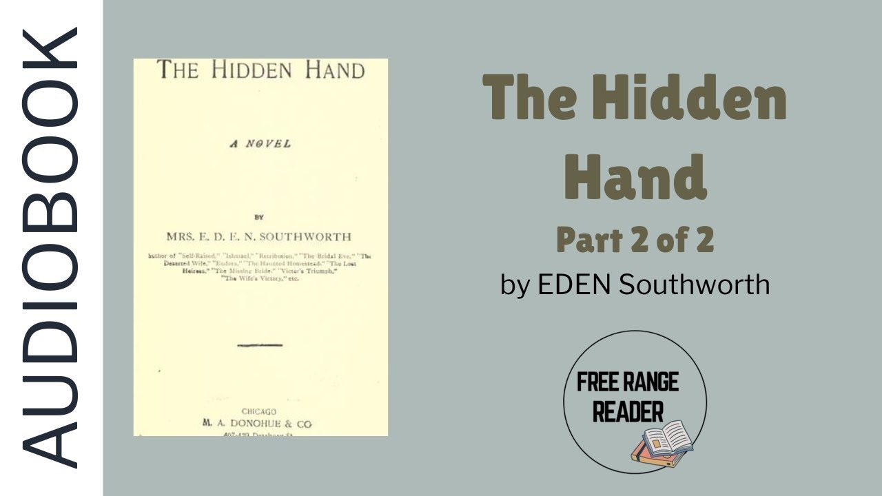 The Hidden Hand by EDEN Southworth, part 2 of 2 | Full audiobook ...