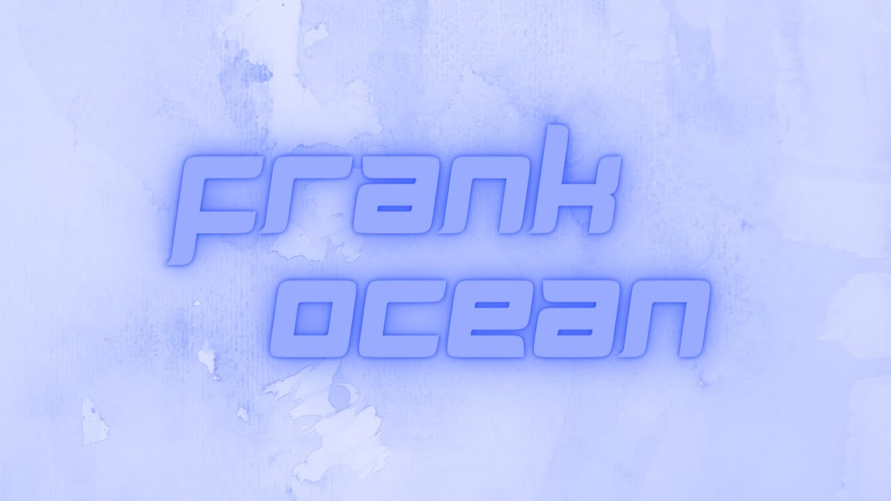 Frank Ocean- A ZR EDIT - YouTube