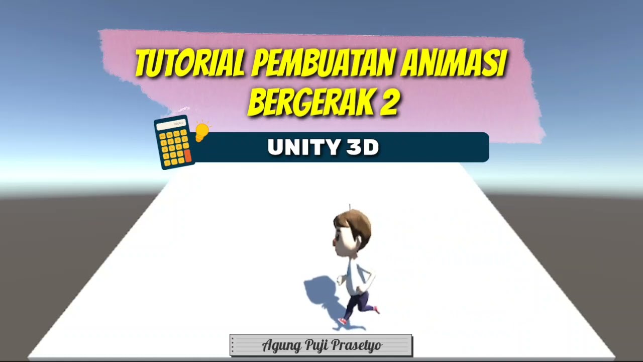 TUTORIAL PEMBUATAN ANIMASI BERGERAK 2 - UNITY 3D - YouTube