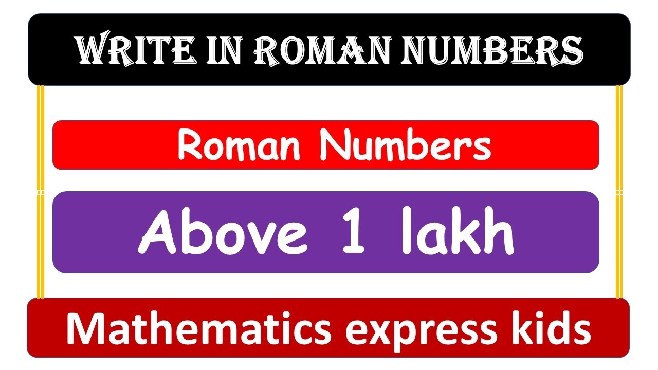 Write in Roman words Roman words class 1 to 5 Mathematics express kids ...
