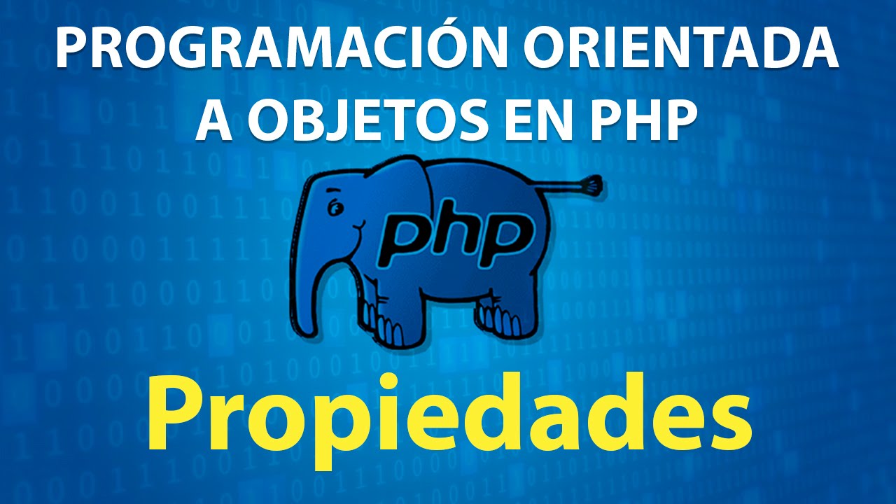 Programación Orientada A Objetos En Php Propiedades Youtube