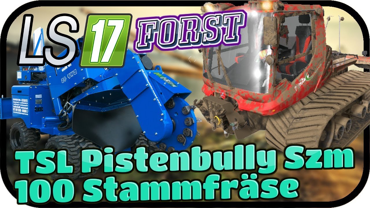 TSL Pistenbully Szm 100 Stammfräse - LS17 FORST KYFFHÄUSER MODDED #109 ...