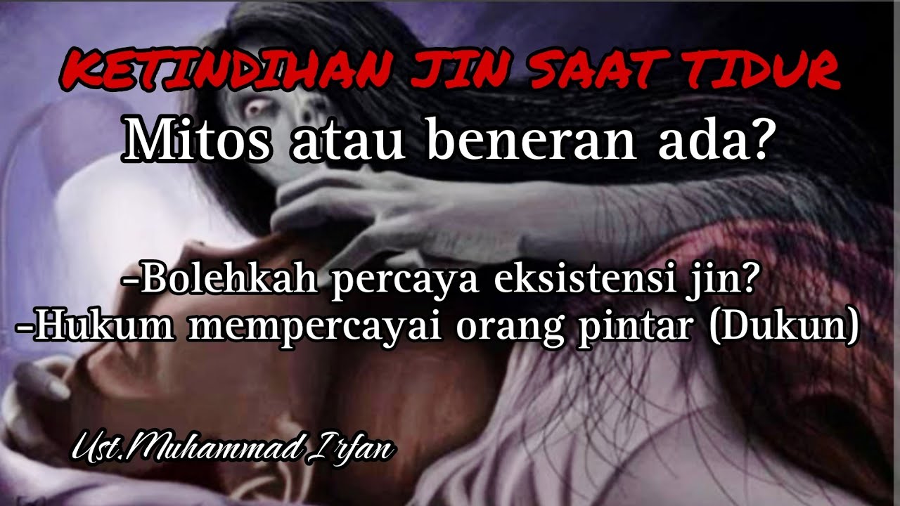 PEMBAHASAN TENTANG KETINDIHAN JIN SAAT TIDUR #islamicvideo #kajianislam ...