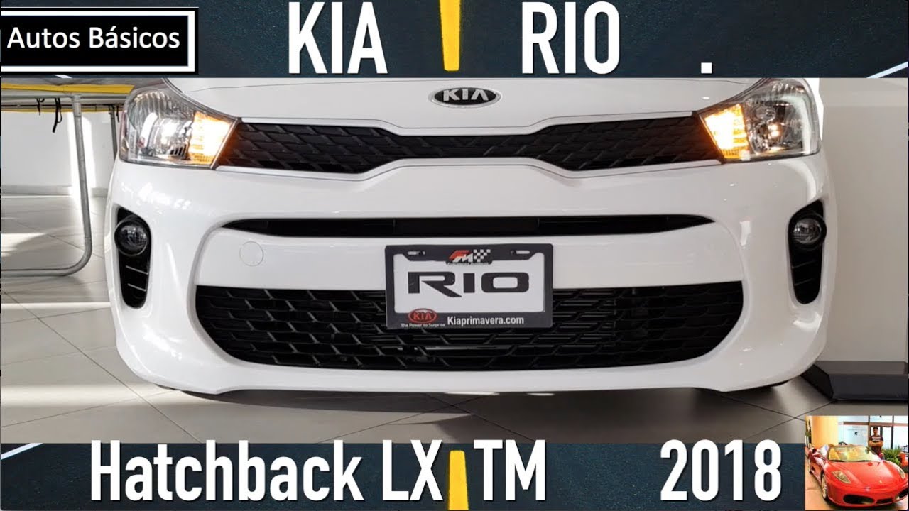 Nuevo KIA Rio 2018 LX TM Version Basica - YouTube