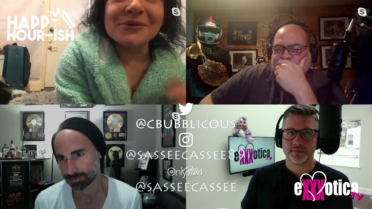 Exxxoticatv Ep 20 Happy Hour Ish With Sassee Cassee And Pj Farley Youtube