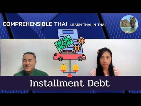 Installment Debt (Learn Thai in Thai: Intermediate)