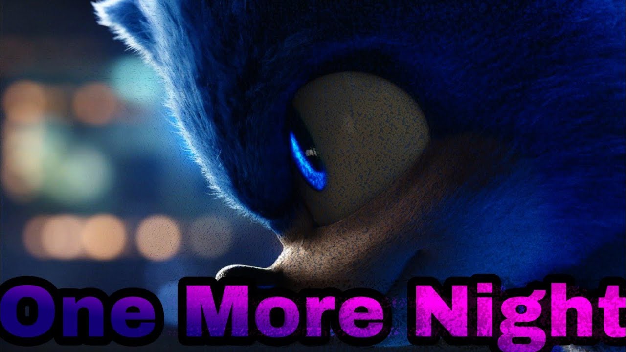 Sonic Movie「AMV」- One More Night [Maroon 5] - YouTube