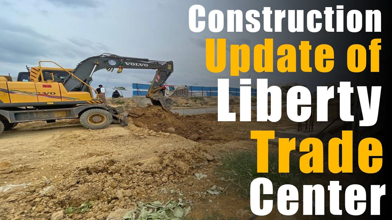 Construction Update of Liberty Trade Center - YouTube