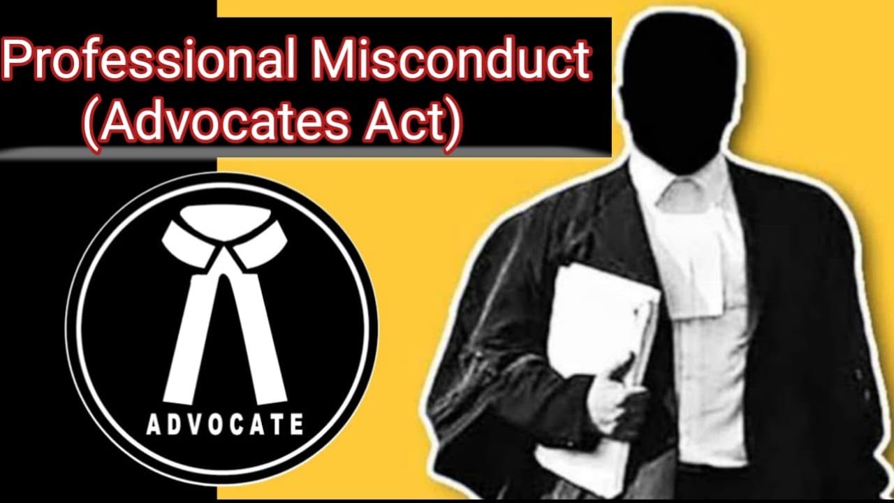 Professional Misconduct Under Advocates Act YouTube
