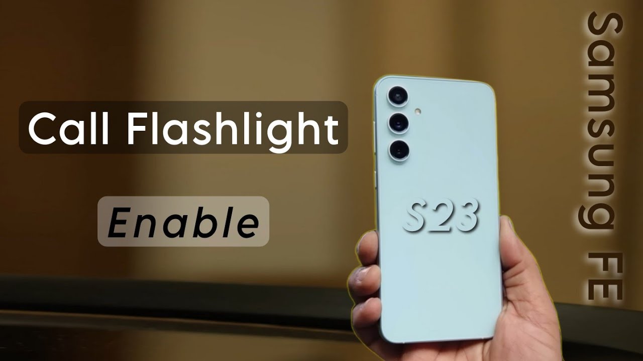 How to Enable Call Flash Light in Samsung Galaxy S23 FE | Samsung S23 ...