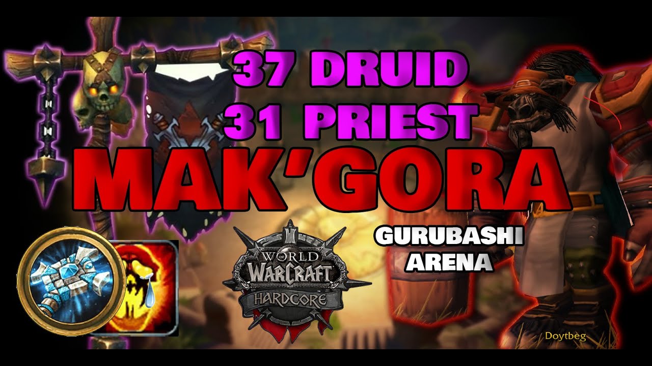 The Craziest Mak'Gora Ever | Gurubashi Arena | Doomhowl | Hardcore WoW ...