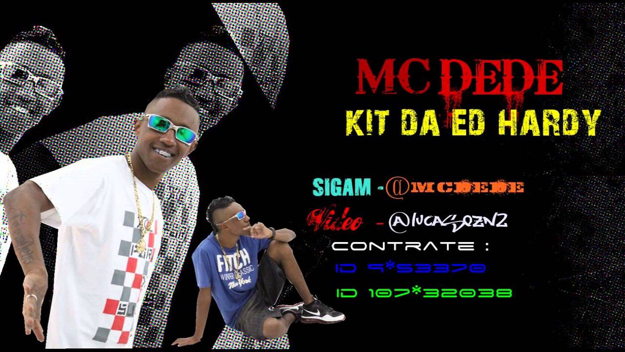MC DEDE - KIT DA ED HARDY ♫♪ ' VIDEO OFICIAL ' DJ BRUNINHO F.Z.R ...